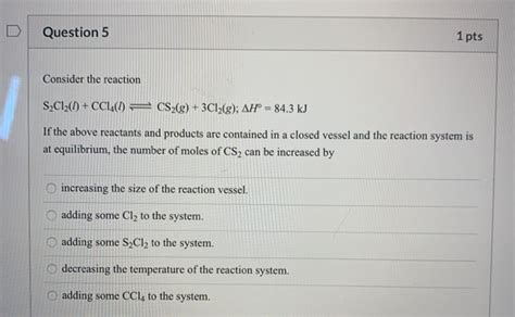 Solved Question 5 1 Pts Consider The Reaction S2cl L
