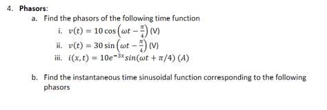 Solved Phasors A Find The Phasors Of The Following Chegg Com