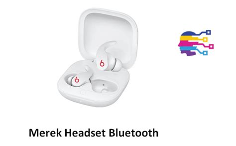 Merek Earphone Bluetooth Terbaik Panduan Lengkap Untuk Pengalaman Audio Nirkabel Terbaik