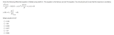 Solved Solve The Following Differential Equation In Matlab Chegg