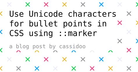 Use Unicode Characters For Bullet Points In Css Using Marker