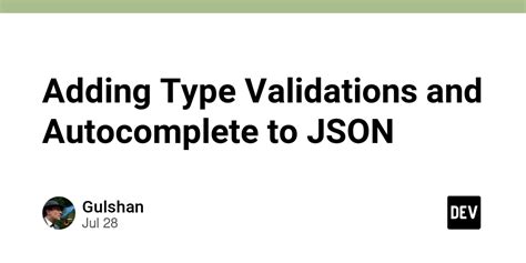 Adding Type Validations And Autocomplete To Json Dev Community