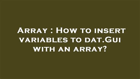 Array How To Insert Variables To Dat Gui With An Array YouTube