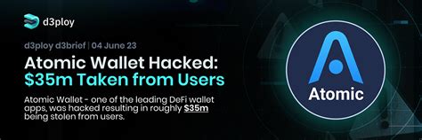 Atomic Wallet Hacked 35m Stolen From One Of The Biggest Defi Wallets
