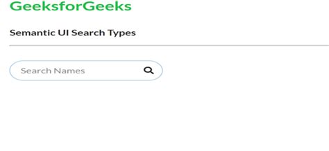 Semantic Ui Search Types Geeksforgeeks
