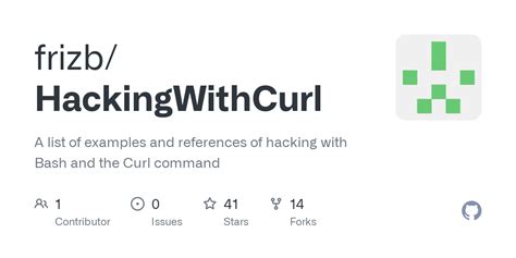Github Frizbhackingwithcurl A List Of Examples And References Of