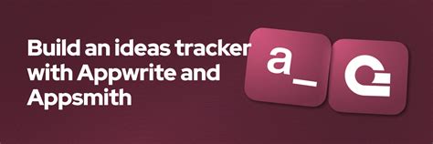 Creating An Ideas Tracker App Using Appwrite Appsmith Part 2