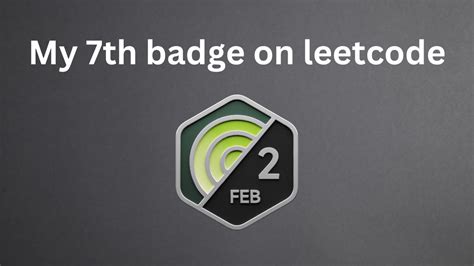 My 7th Badge On Leetcode Feb Badge 2024 210daycodechallenge Youtube