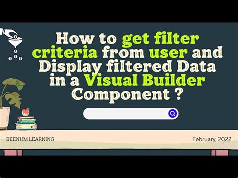 How To Get Filter Criteria From User And Display Filtered Data In A Visual Builder Component