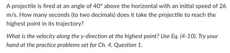 Solved A Projectile Is Fired At An Angle Of Above The Chegg