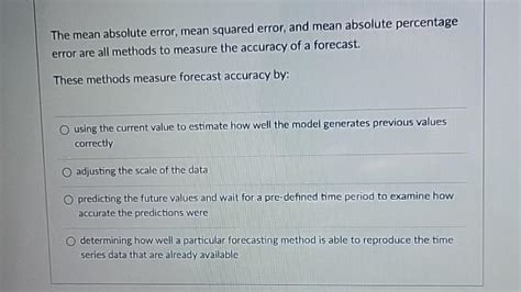 Solved The Mean Absolute Error Mean Squared Error And Mean