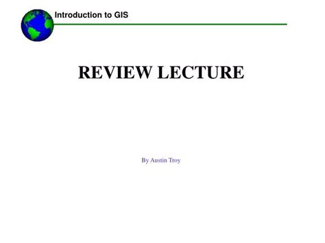 Ppt Review Lecture By Austin Troy Powerpoint Presentation Free Download Id1371309