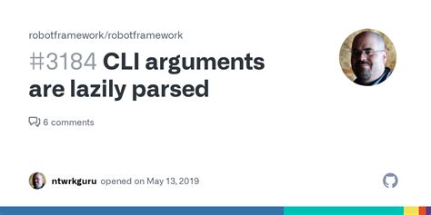 Cli Arguments Are Lazily Parsed · Issue 3184 · Robotframework