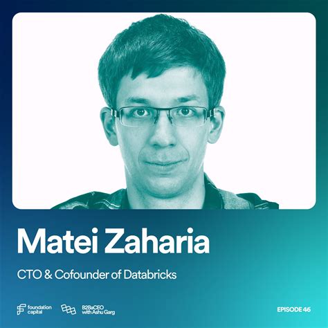 How To Deploy Ai In Your Company Matei Zaharia Cto And Co Founder Of Databricks B2baceo With