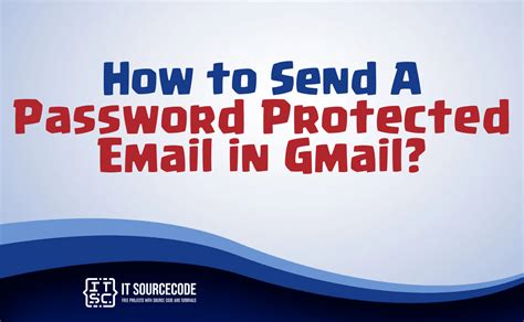 how to send a password protected email in gmail