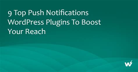 9 Top Push Notifications Wordpress Plugins To Boost Your Reach Instawp