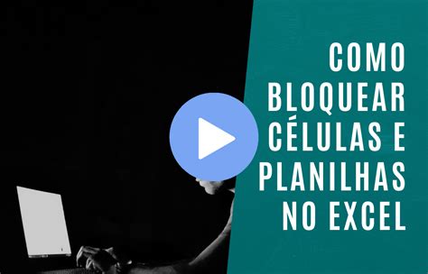 Como proteger planilhas e bloquear células no excel A L Desenvolvimento