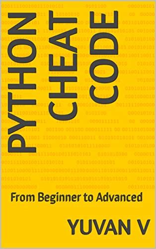 Python Cheat Code From Beginner To Advanced V Yuvan Ebook