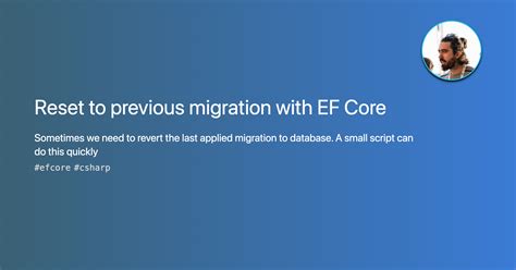 Reset To Previous Migration With Ef Core