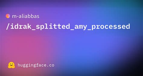 M Aliabbasidraksplittedamyprocessed · Datasets At Hugging Face