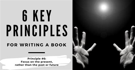 6 Key Principles For Writing A Book 6 A Writers Roadmap