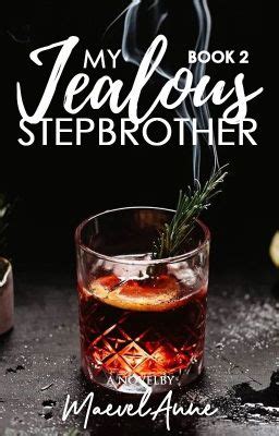 My Jealous Stepbrother Book Anja Wattpad