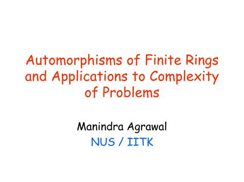 Ppt Automorphisms Of Finite Rings And Applications To Complexity Of