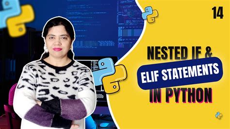 How To Use Nested If And Elif Statements In Python Programming Crack It With Anu Tutorial 14