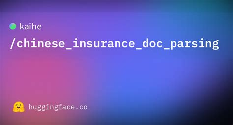 Kaihechineseinsurancedocparsing · Datasets At Hugging Face