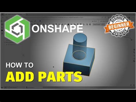 Onshape How To Add Parts Tutorial YouTube