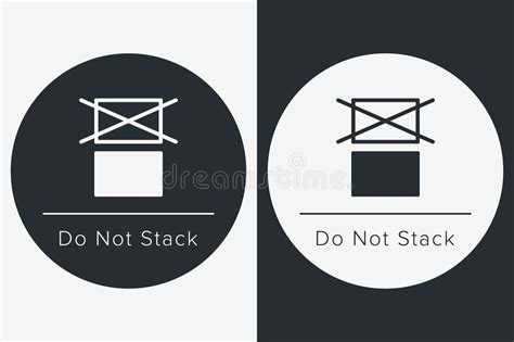Do Not Stack Packaging Symbol Sign And Label Indicating That Items