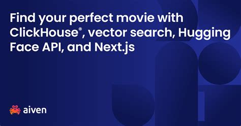 find your perfect movie with clickhouse® vector search hugging face