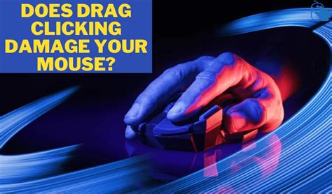 Does Drag Clicking Damage Your Mouse