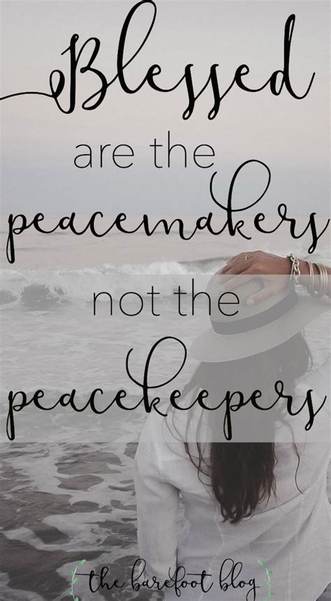 Blessed Are The Peacemakers Not The Peacekeepers Kaitlin Garrison
