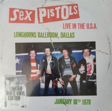 Sex Pistols Live In The Usa Longhorns Ballroom Dallas January