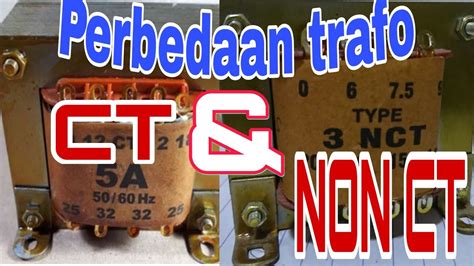 Apa Perbedaan Trafo Ct Dan Non Ct Onsolder Riset