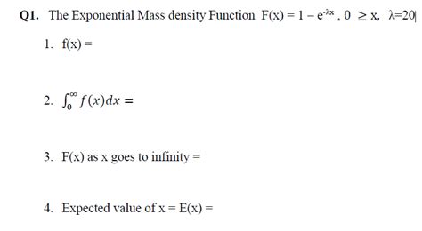 Solved Q The Exponential Mass Density Function Chegg Com