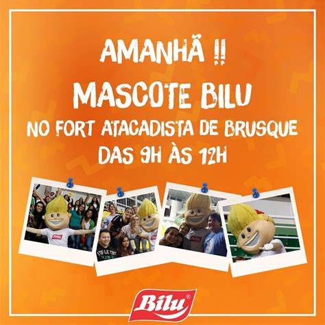 Bilu Alimentos Amanhã No Fort De Brusque Vem Abraçar Tirar Fotos Com O Bilu E Comer Uma