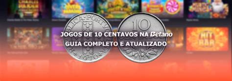 Jogos De 10 Centavos Na Betano Atualização Constante