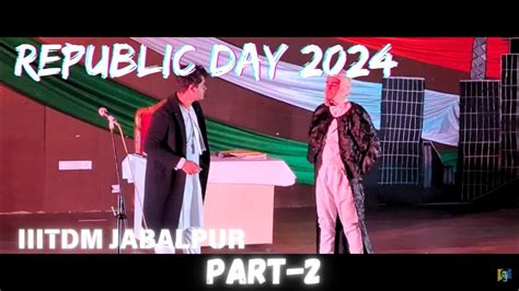 republic day vlog 2024 part 2 jazbaat iiitdmj amazer youtube