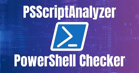 Psscriptanalyzer The Ultimate Powershell Scripts Analyzer Brandon Lee Posted On The Topic