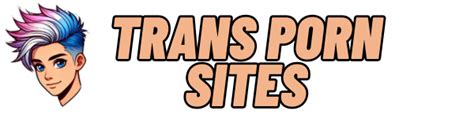 Transpornsites Best Trans Porn List And Trans Porn Sites Of 2026