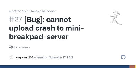 Bug Cannot Upload Crash To Mini Breakpad Server Issue Electron Mini Breakpad Server