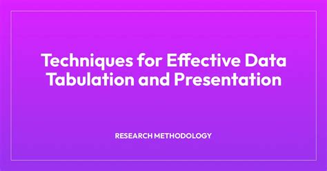 Techniques For Effective Data Tabulation And Presentation • Food Safety Institute