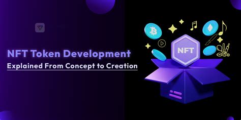 Nft Token Development Explained From Concept To Creation Trioangle Blog