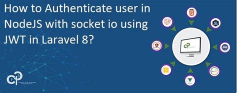 How To Authenticate User In Nodejs With Socket Io Using Jwt In Laravel 8 Codingspoint On Tumblr