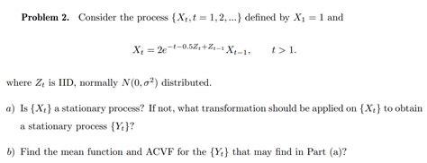 Solved Consider The Process Xt ﻿t 1 2 ﻿defined By