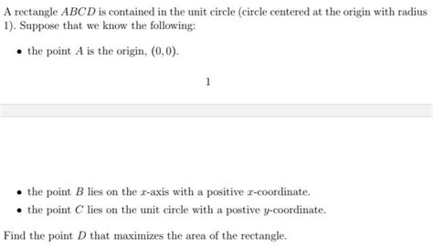 [calculus 1] Maximizing Rectangle Area Within Unit Circle Problem R Homeworkhelp