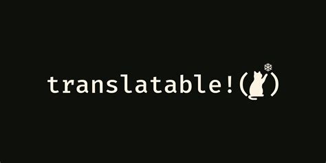Github Flakysltranslatable A Robust Internationalization Solution For Rust Featuring Compile