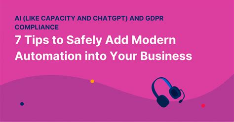 Ai Like Capacity And Chatgpt And Gdpr Compliance 7 Tips To Safely